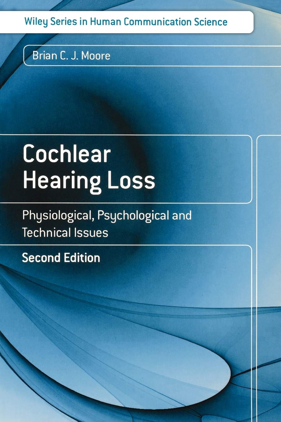 Cochlear Hearing Loss: Physiological, Psychological and Technical ...