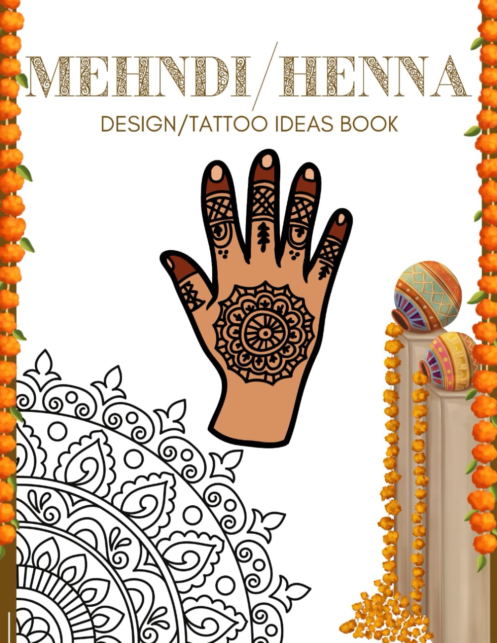 The Complete Mehndi Design Book: For Beginners & Experts, Learn Henna ...
