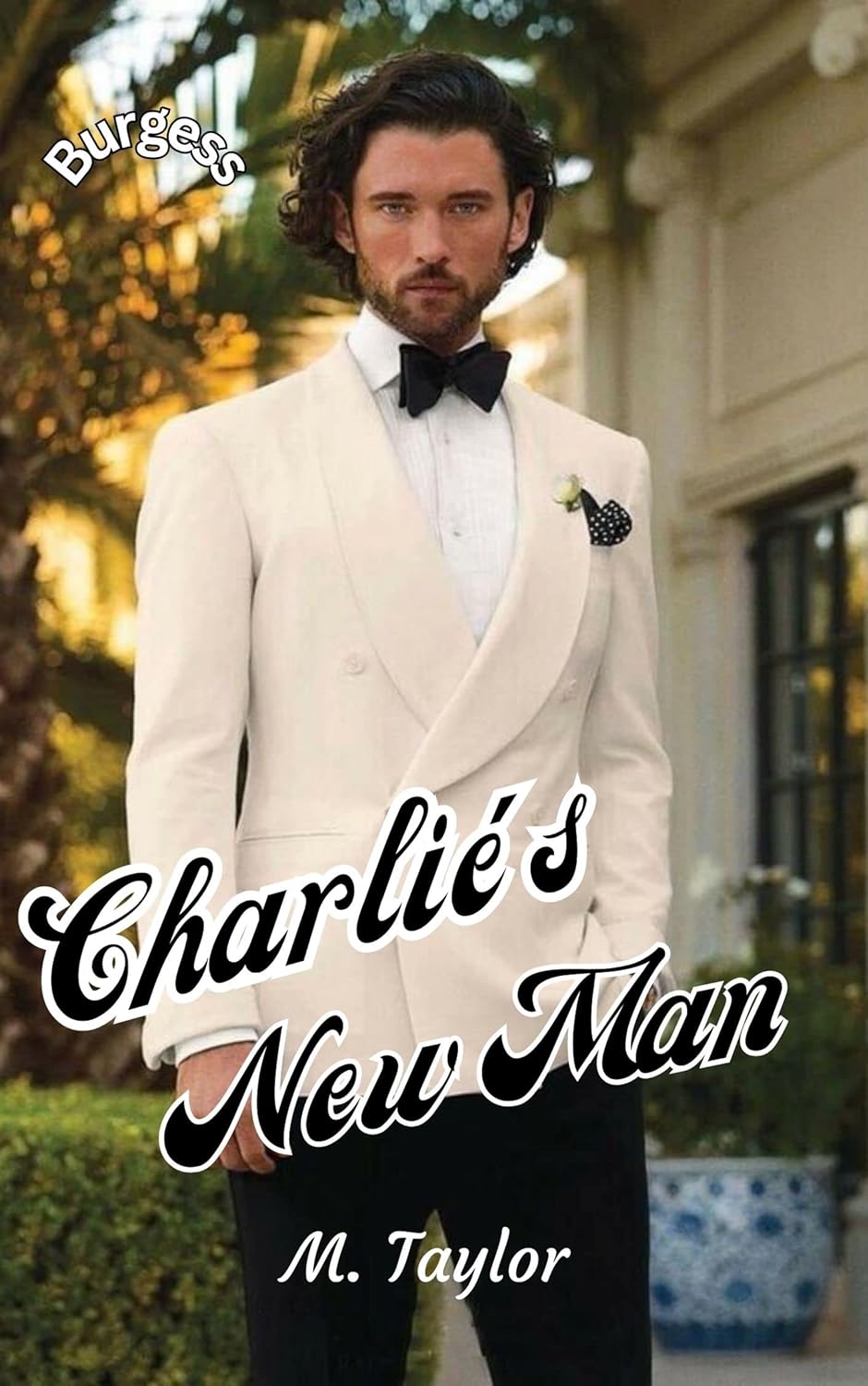 Charlie's New Man (Burgess Book 2) - Kindle edition by Taylor, M ...