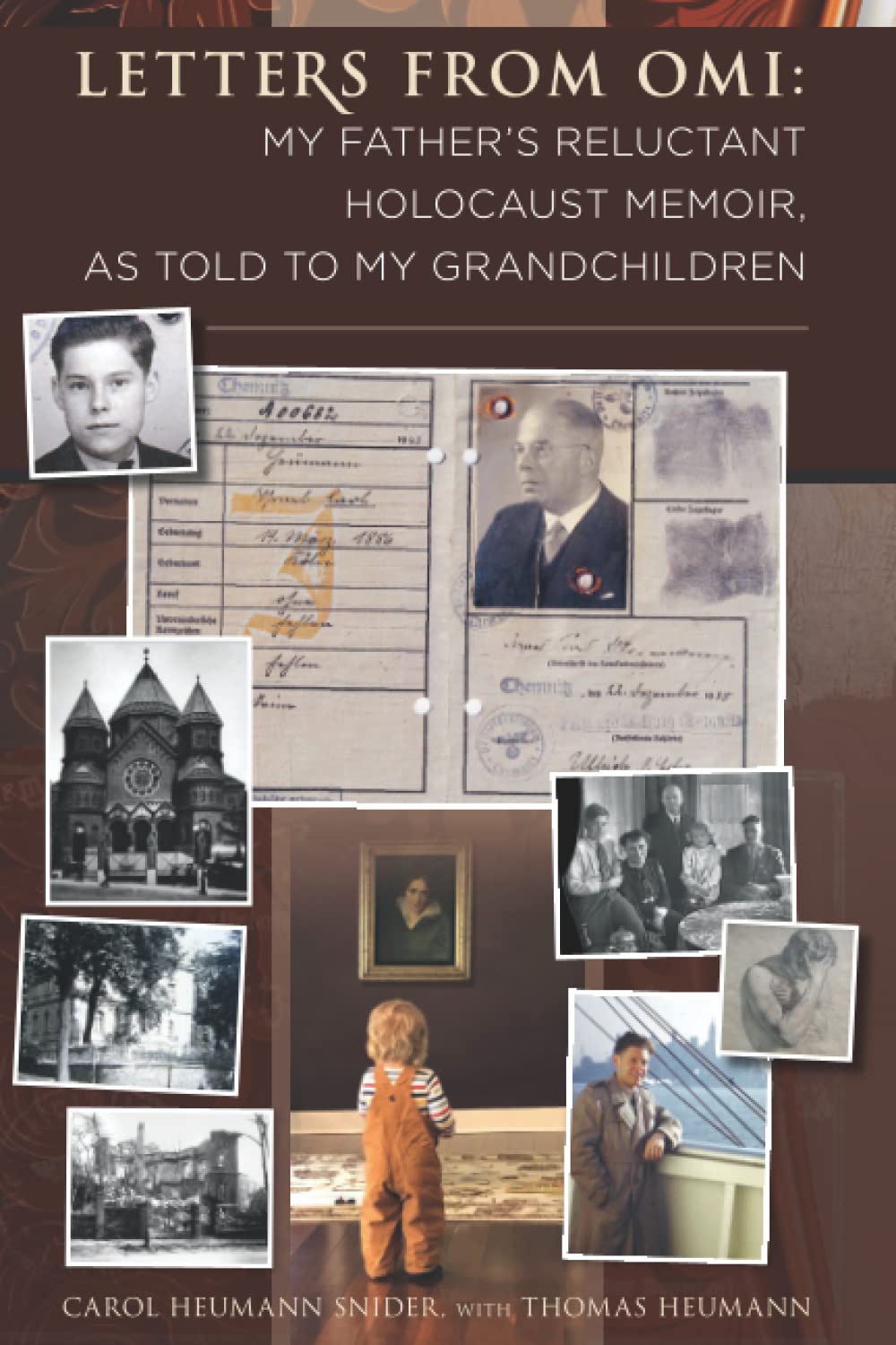 LETTERS FROM OMI: My Father's Reluctant Holocaust Memoir, as Told to my ...