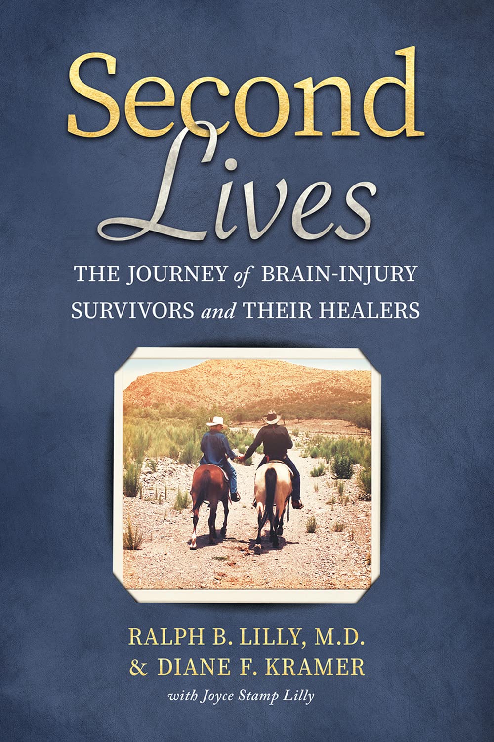 Second Lives: The Journey of Brain-Injury Survivors and Their Healers ...