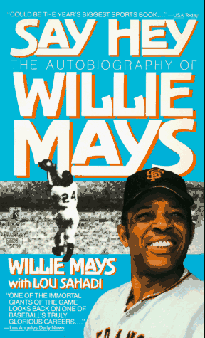 Amazon.com: Say Hey: The Autobiography of Willie Mays: Say Hey: The ...