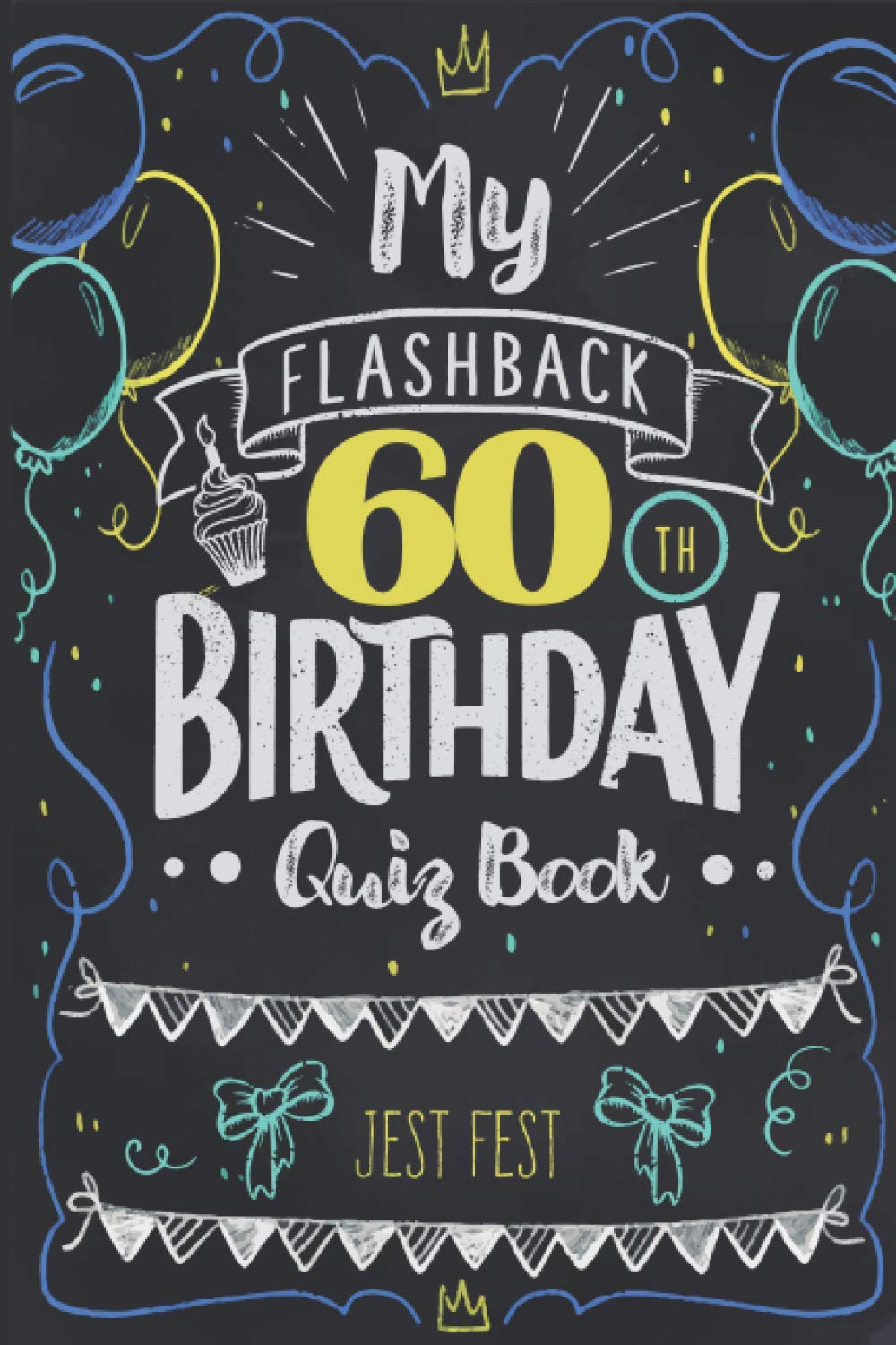 My Flashback 60th Birthday Quiz Book: Turning 60 Humor for People Born ...