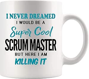 Amazon.com: Exquisite Mugs Scrum Master Coffee Mug 11 oz. I Never ...