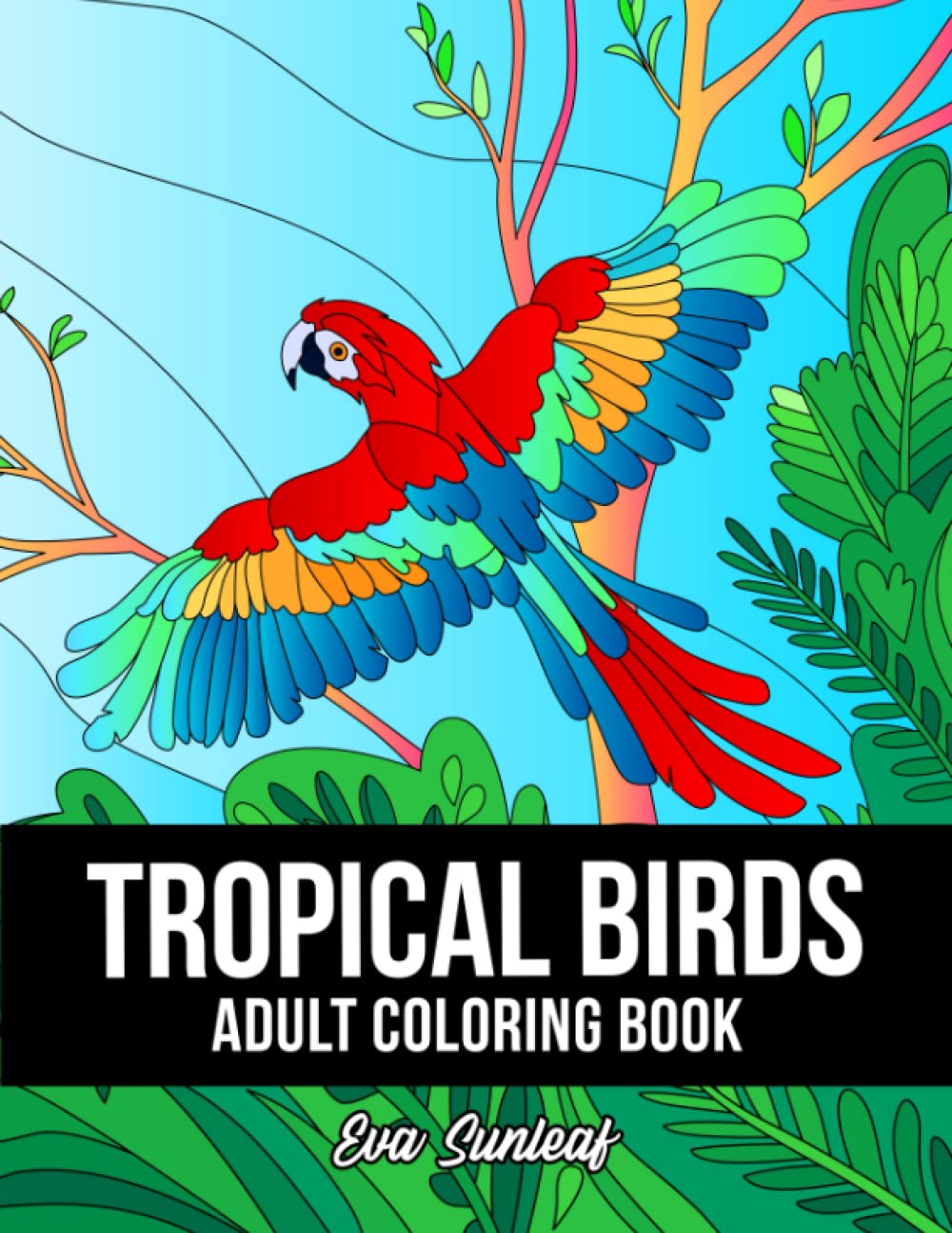 Amazon.com: Adult Coloring Book: Tropical Birds Collection - Coloring ...