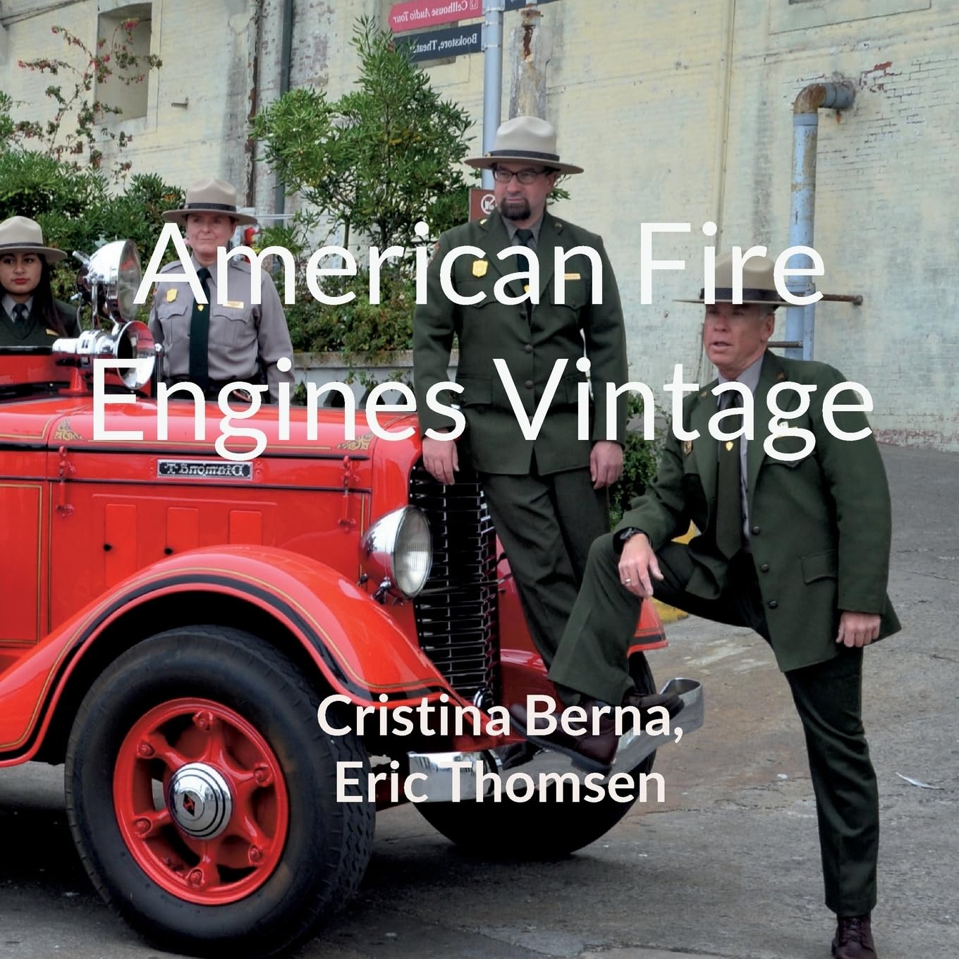 American Fire Engines Vintage: Berna, Cristina, Thomsen, Eric ...