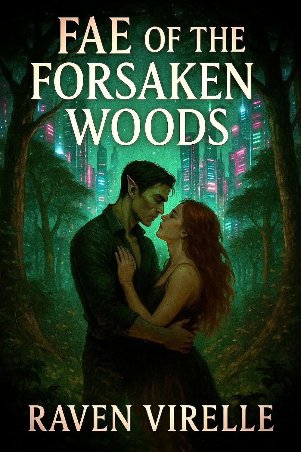 Fae of the Forsaken Woods: A Dark Cyberpunk Fae Romance (English ...