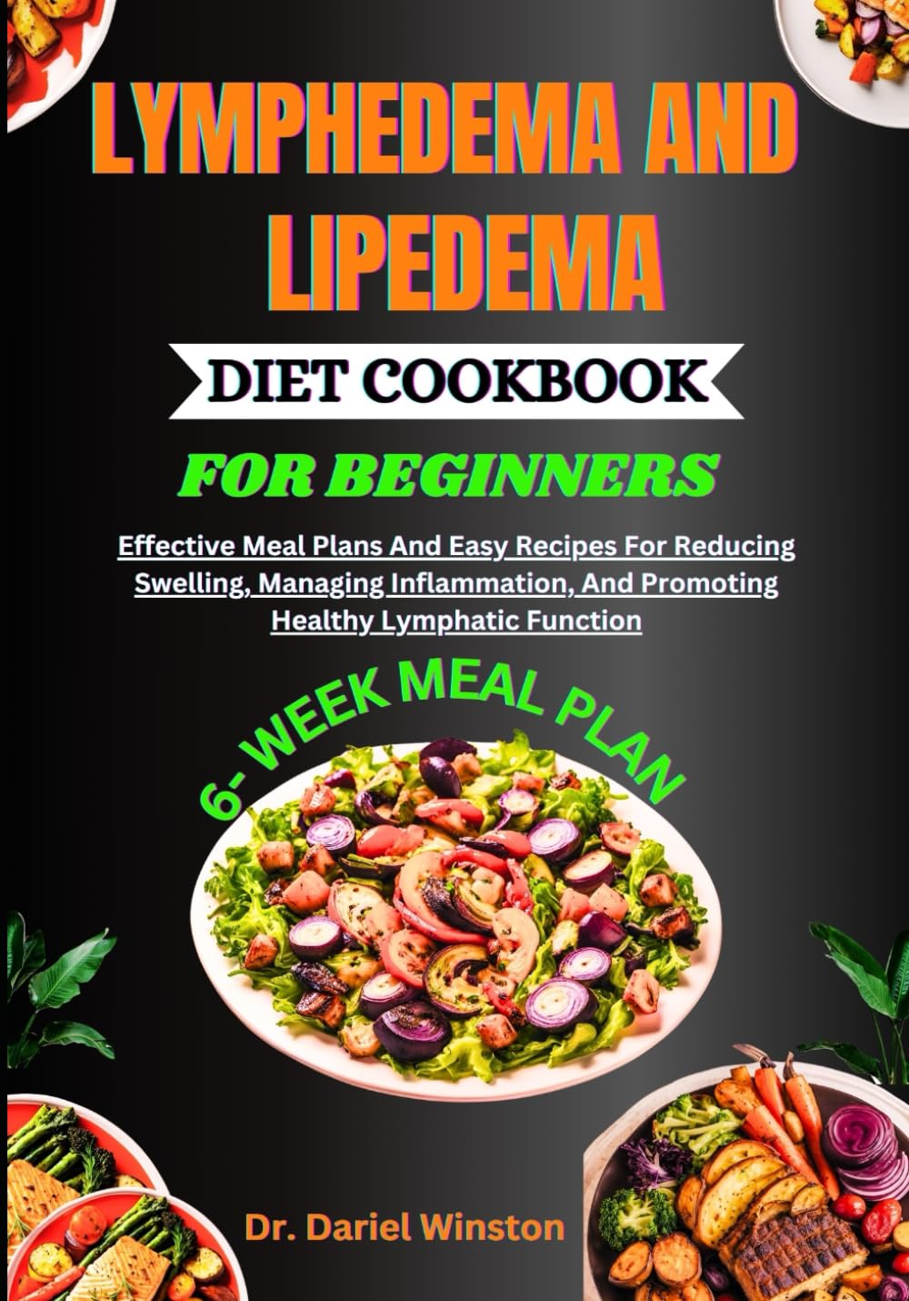 LYMPHEDEMA AND LIPEDEMA DIET COOKBOOK FOR BEGINNERS: Effective Meal ...