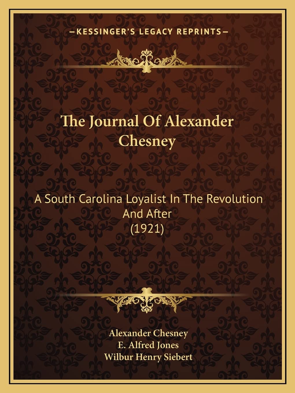 Amazon.com: The Journal Of Alexander Chesney: A South Carolina Loyalist ...