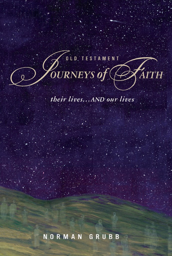 Old Testament Journeys of Faith: their lives...and our lives - Kindle ...
