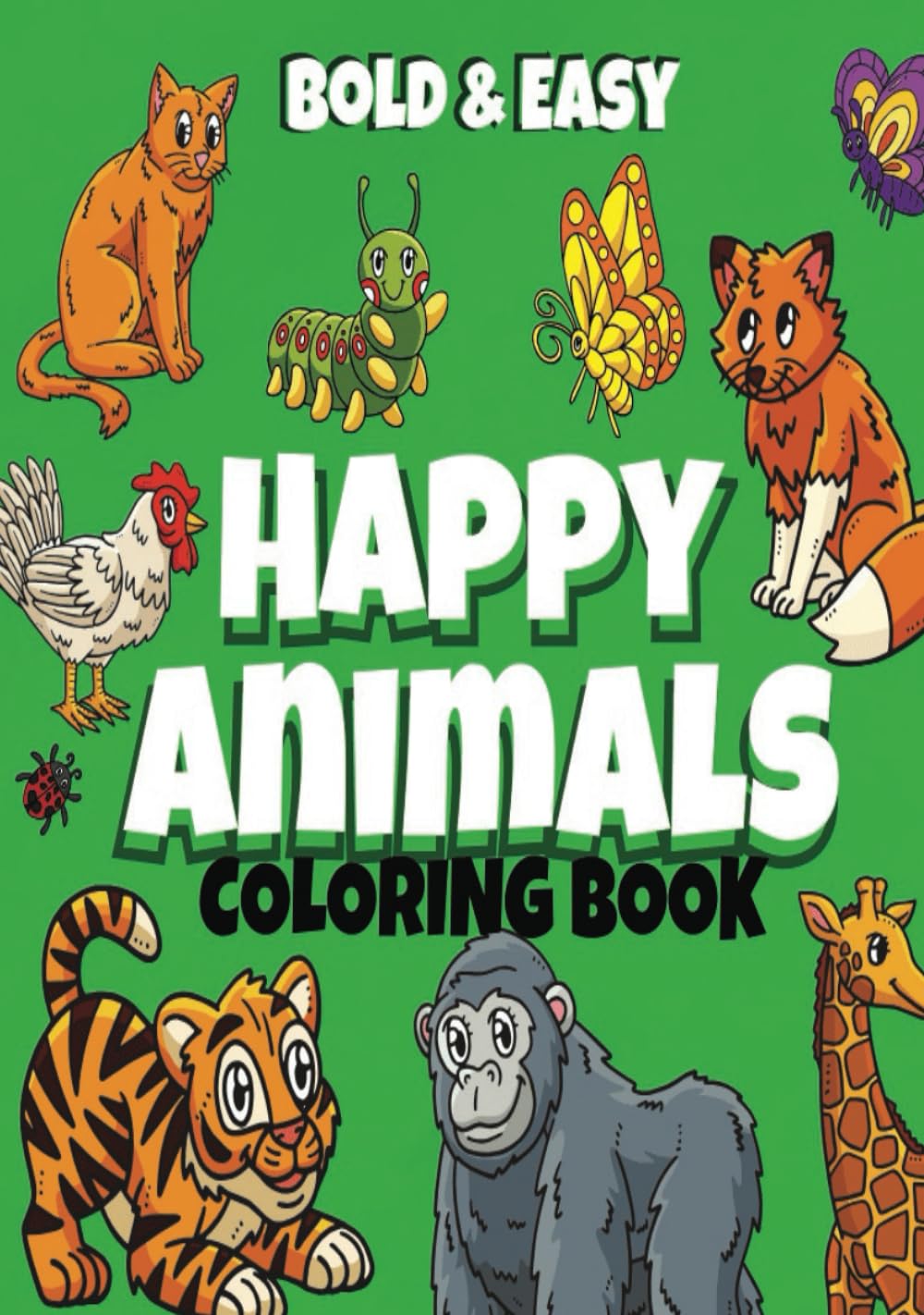 Happy Animals Bold & Easy Coloring Book: A Collection of Large and ...