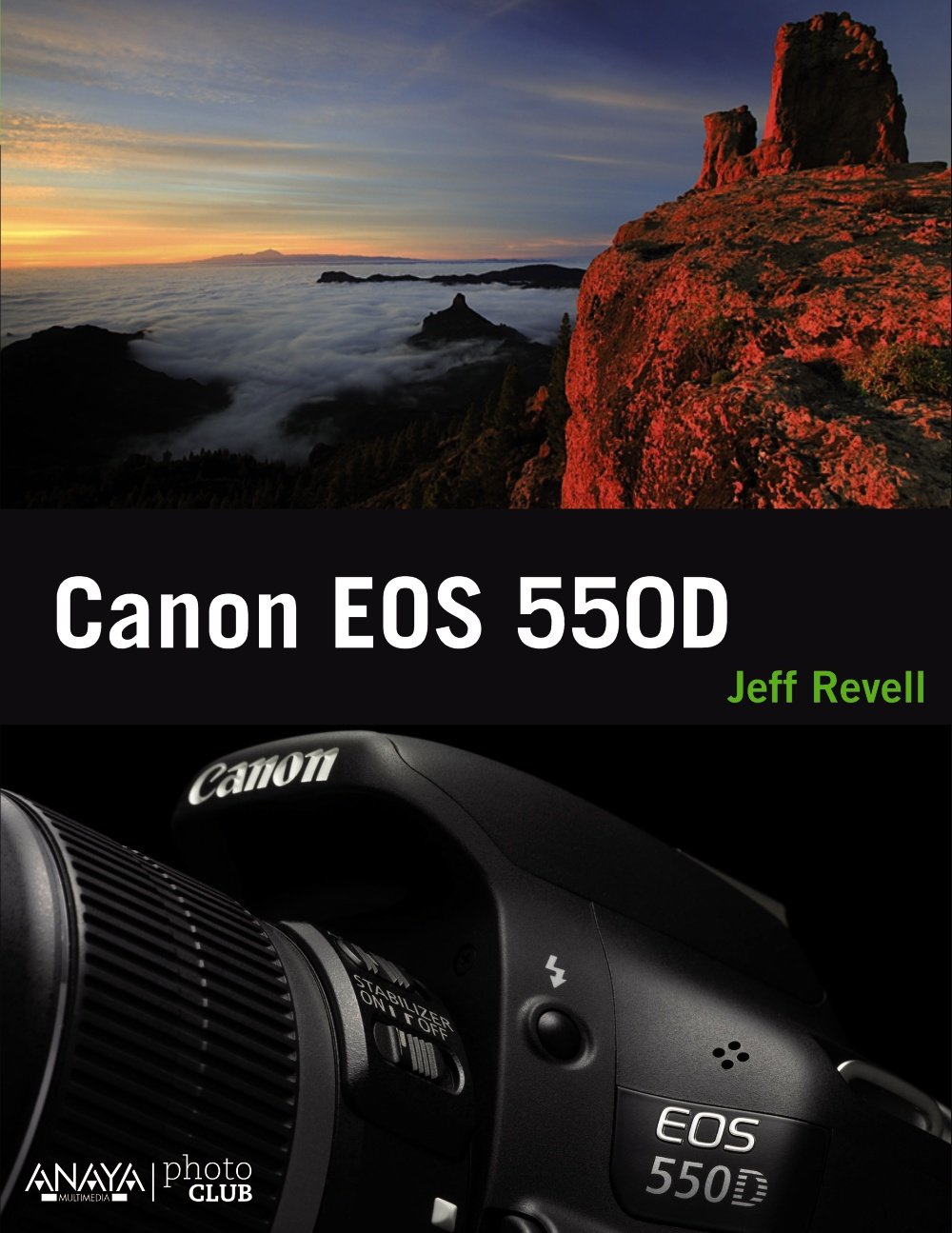 Amazon.com: Canon EOS 550D / Canon EOS Rebel T2i/550D From Snapshots to ...