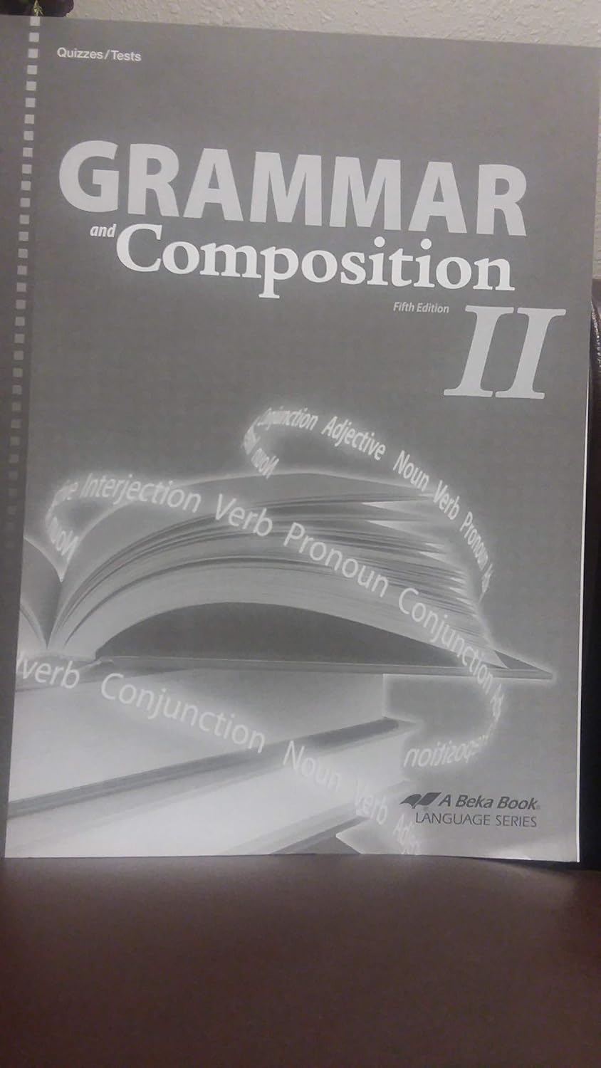 Grammar & Composition II Tests / Quizzes: A Beka Book: Amazon.com: Books