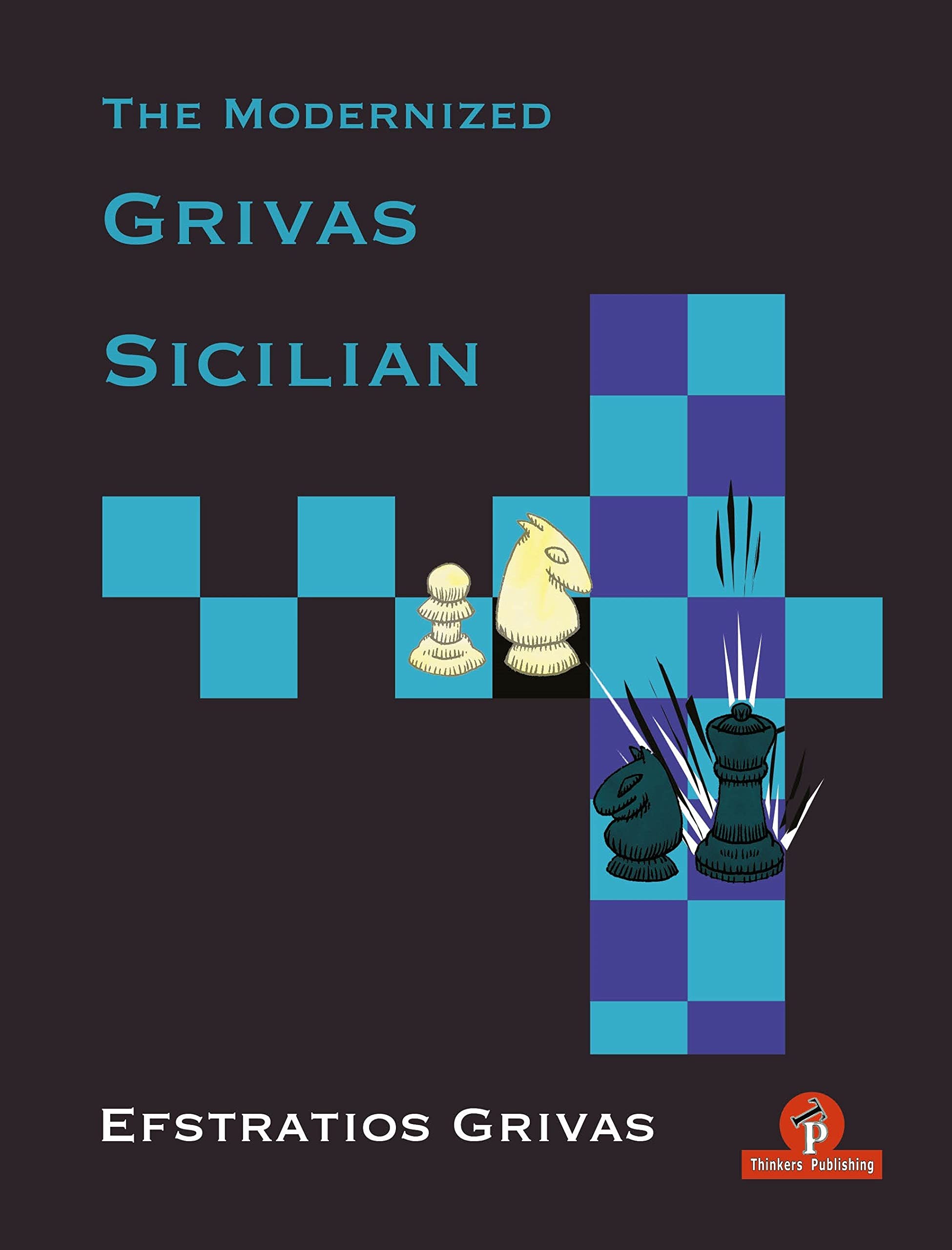 The Modernized Grivas Sicilian: Grivas, Efstratios: 9789464201390 ...