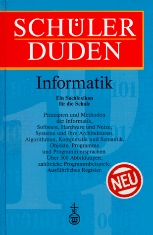(Duden) Schülerduden, Informatik: Ein Lexikon zum Informatikunterricht ...