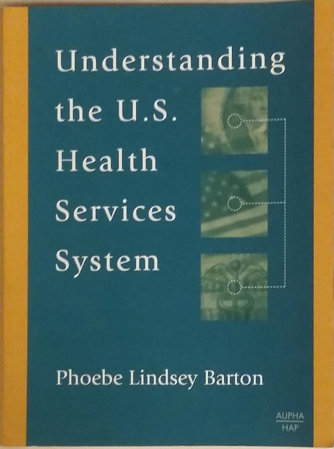 Understanding the U.S. Health Services System: Barton, Phoebe, Lindsey ...