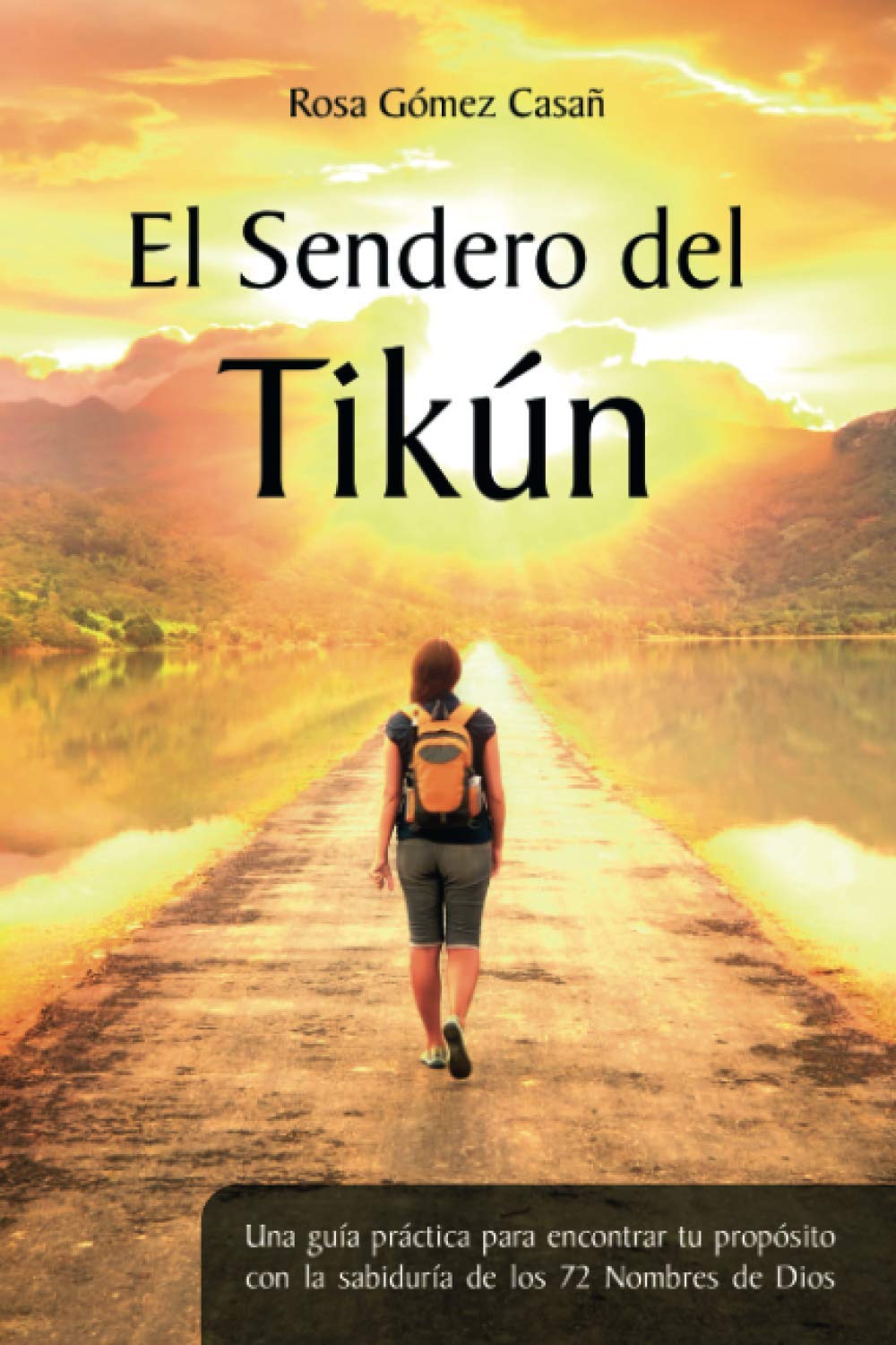 El Sendero del Tikún: Una guía práctica para encontrar tu propósito con ...