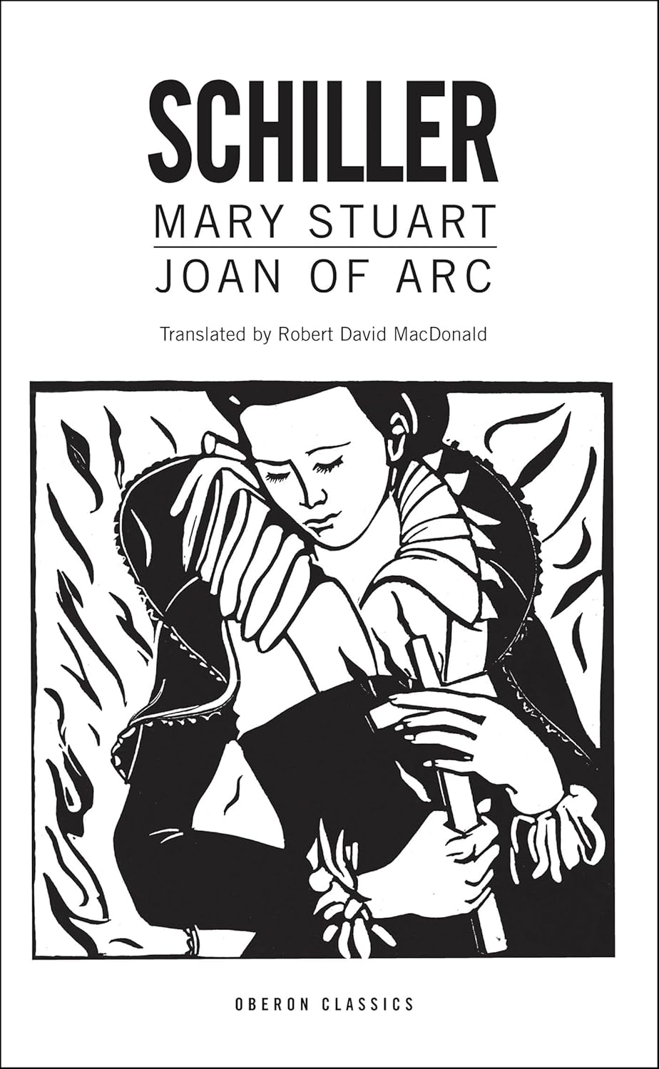 Mary Stuart/Joan of Arc (Oberon Modern Playwrights): Schiller ...