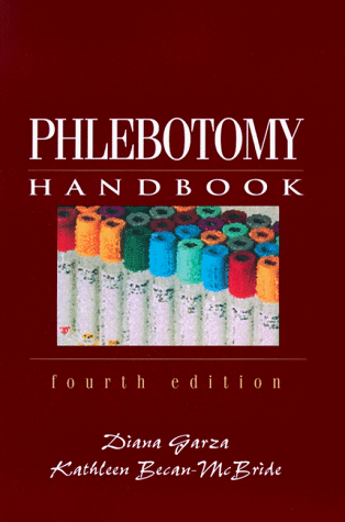 Phlebotomy Handbook: Garza, Diana, Becan-McBride, Kathleen ...