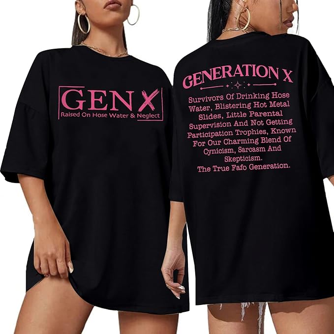 Amazon.com: Oversized Gen X T Shirt Women Gen X Raised On Hose Water ...