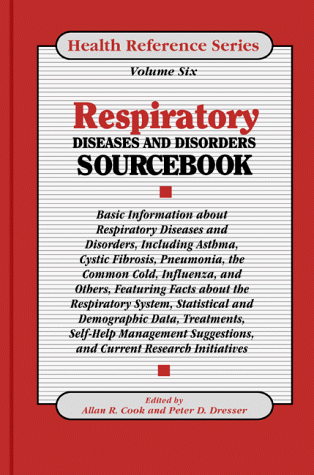 Respiratory Diseases and Disorders Sourcebook (006) (Health Reference ...