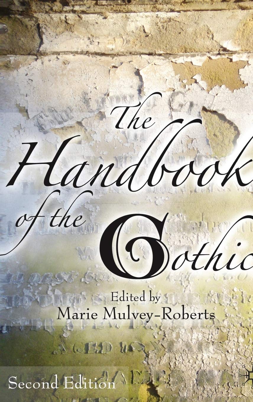 Amazon.com: The Handbook of the Gothic: 9780230008533: Mulvey-Roberts ...