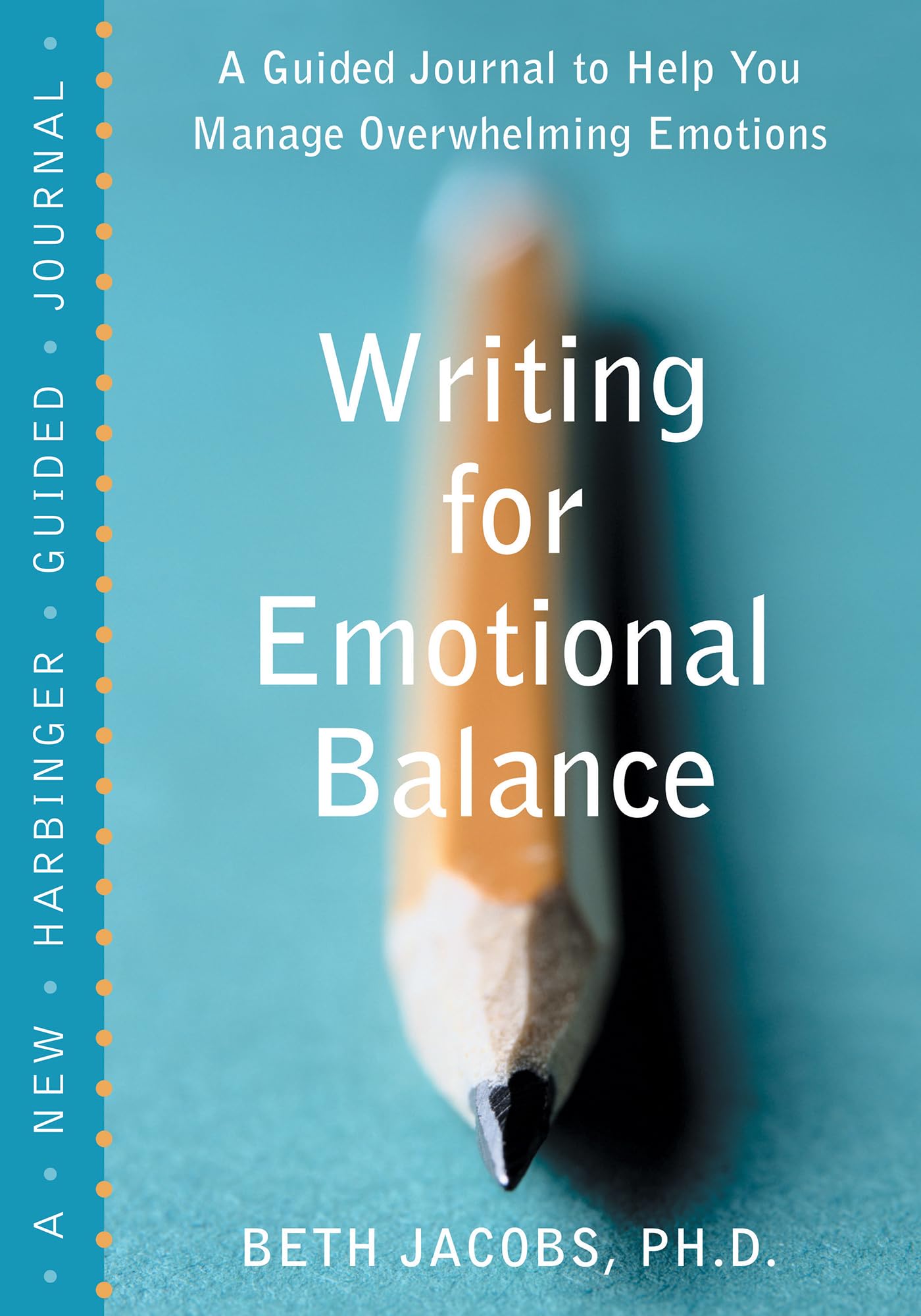 Writing for Emotional Balance: A Guided Journal to Help You Manage ...