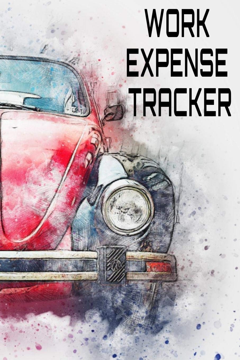 Buy Work Expense Tracker: Trip Expense Log Mileage Tracker: Work ...