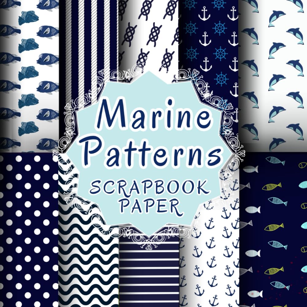 MARINE PATTERNS SCRAPBOOK PAPER: 20 Double Sided Sheets for ...
