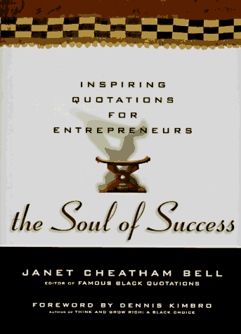 The Soul of Success: Inspiring Quotations for Entrepreneurs: Bell ...