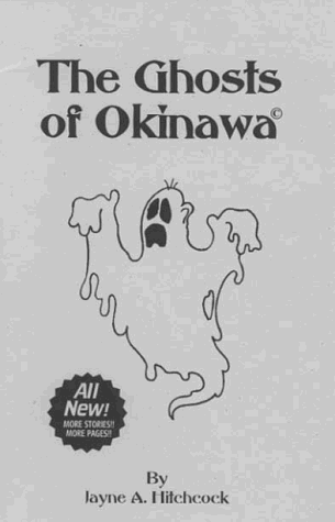 The Ghosts of Okinawa: J.A. Hitchcock: 9784990035952: Amazon.com: Books