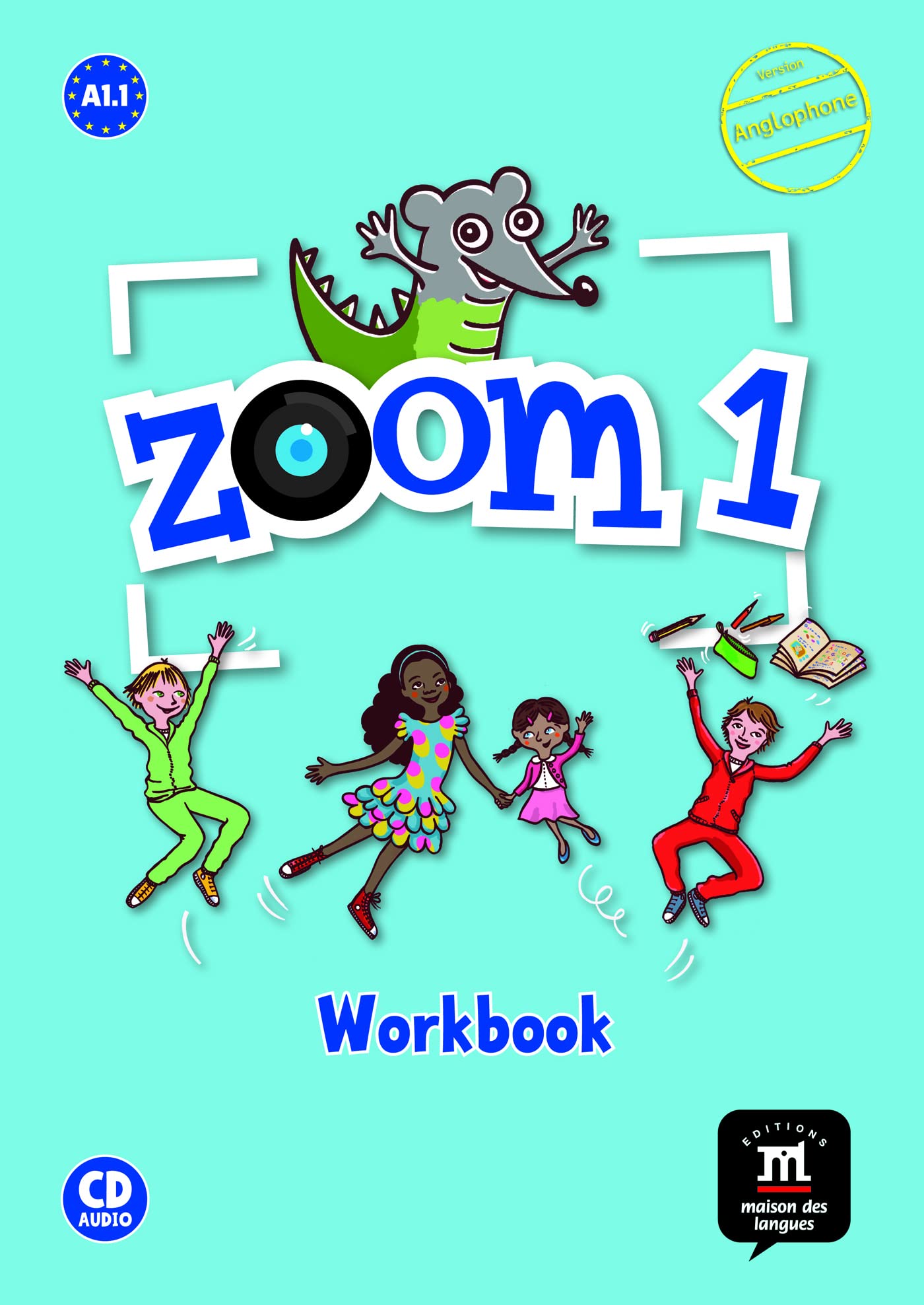 Zoom 1 Ed.Anglophone Cahier d'exercises + CD: Zoom 1 Ed.Anglophone ...