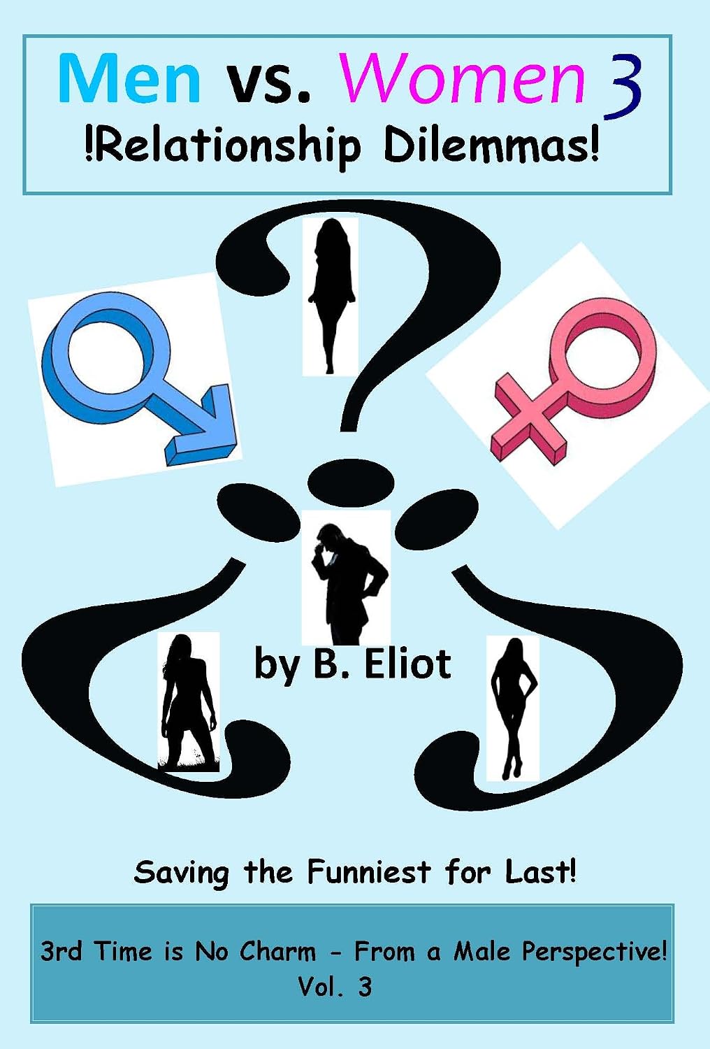 Amazon.com: Men vs. Women 3 !Relationship Dilemmas!: 3rd Time Is No ...