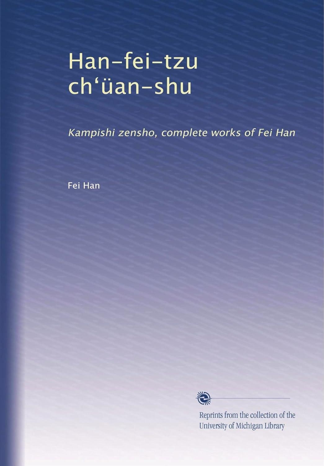 Amazon.com: Han-fei-tzu ch?üan-shu: Kampishi zensho, complete works of ...