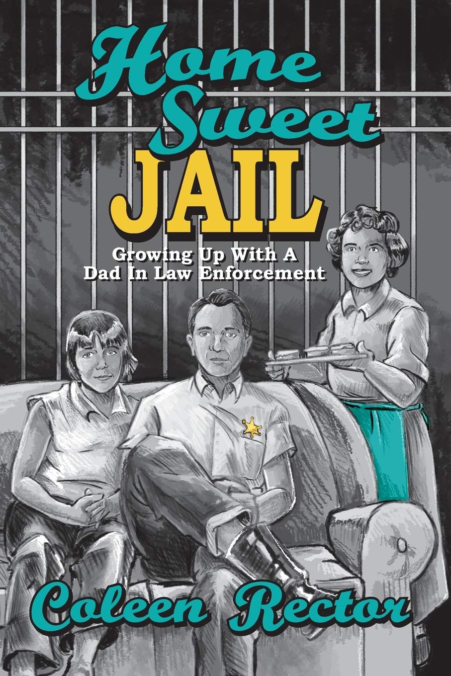 Amazon.com: Home Sweet Jail: Growing Up With A Dad In Law Enforcement ...