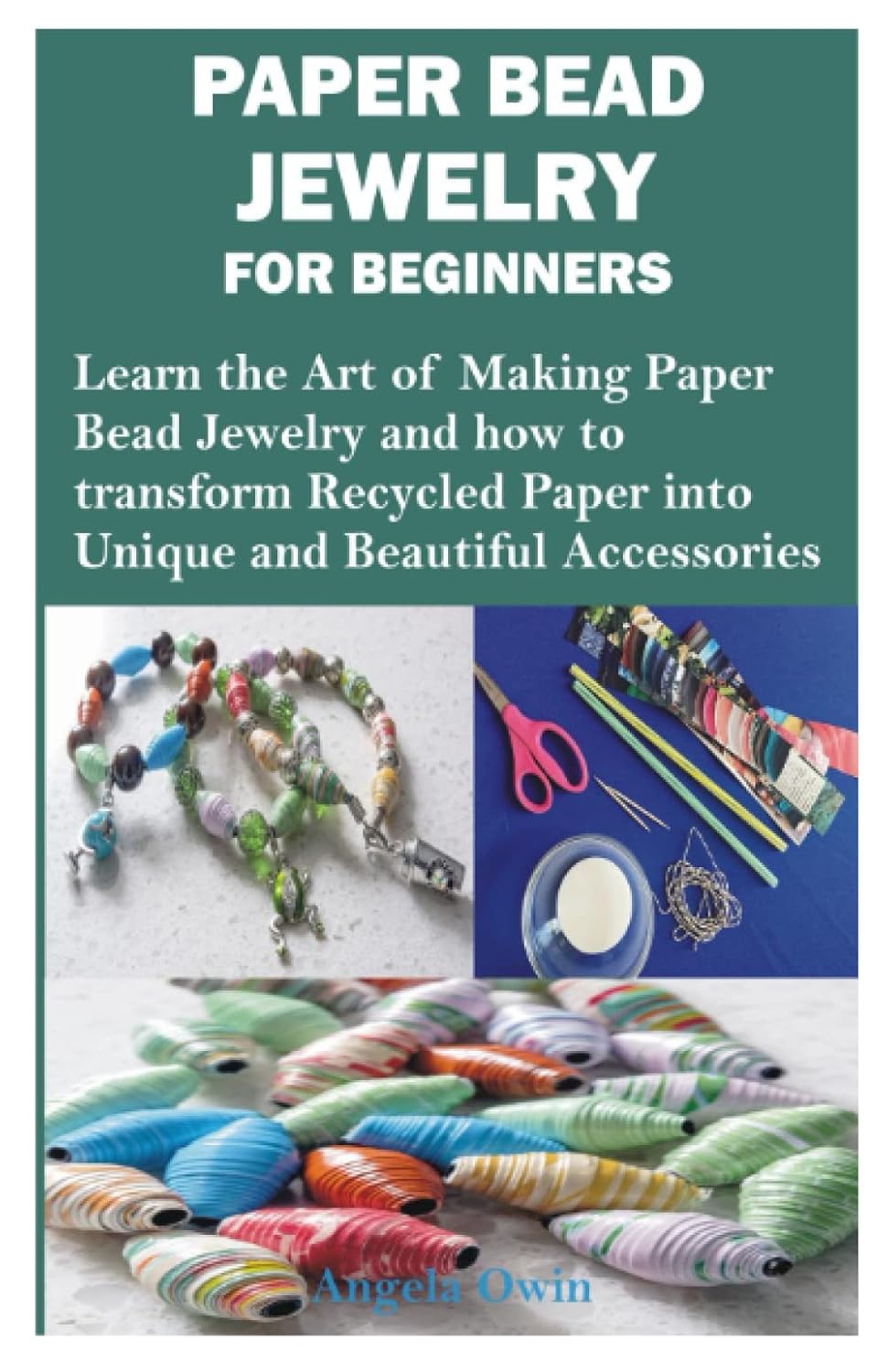PAPER BEAD JEWELRY FOR BEGINNERS: Learn the Art of Making Paper Bead ...