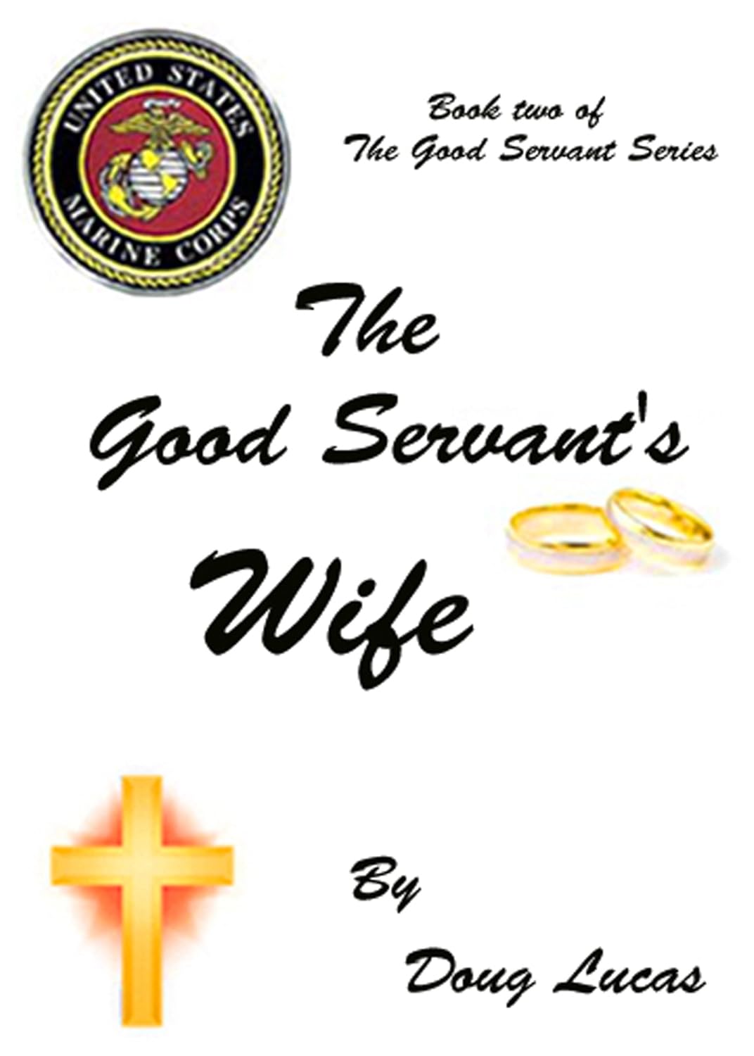 The Good Servant's Wife (The Good Servant Series Book 2) eBook : Lucas ...