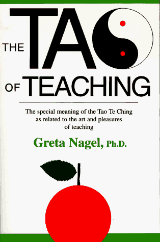The Tao of Teaching: The Special Meaning of the Tao Te Ching As Related ...