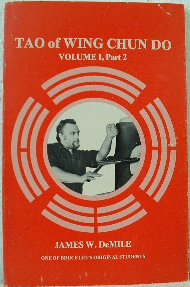 Tao of Wing Chun Do: Mind and Body in Harmony, Volume 1, Part 2: James ...