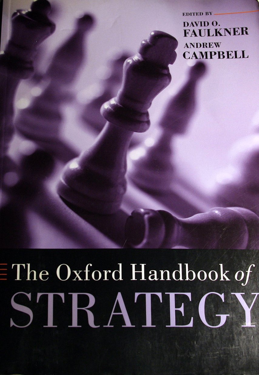 The Oxford Handbook of Strategy (Oxford Handbooks): Faulkner, David O ...