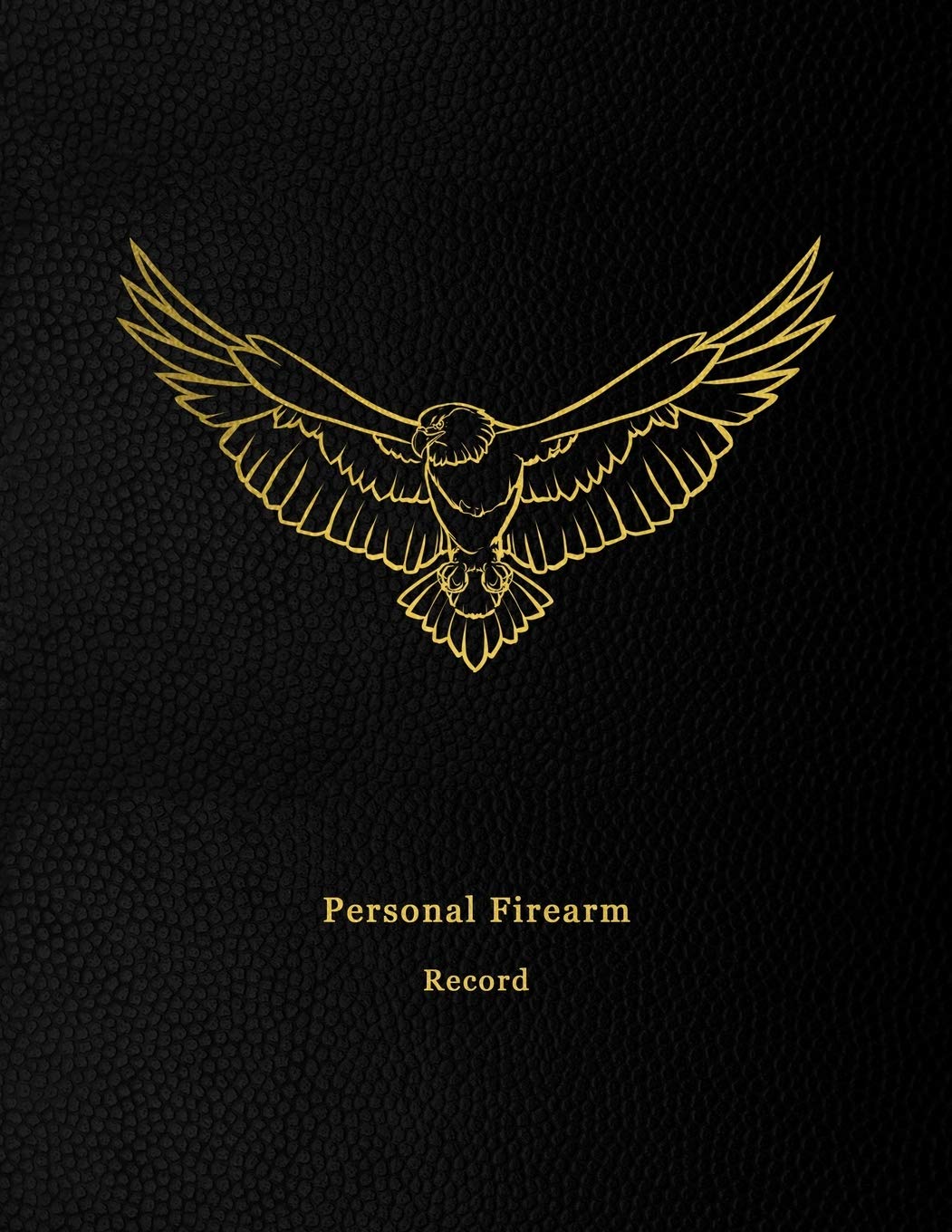 Personal Firearm Record: Inventory tracking log book for gun owners ...