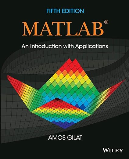 MATLAB: An Introduction with Applications: Gilat, Amos: 9781118629864: Amazon.com: Books