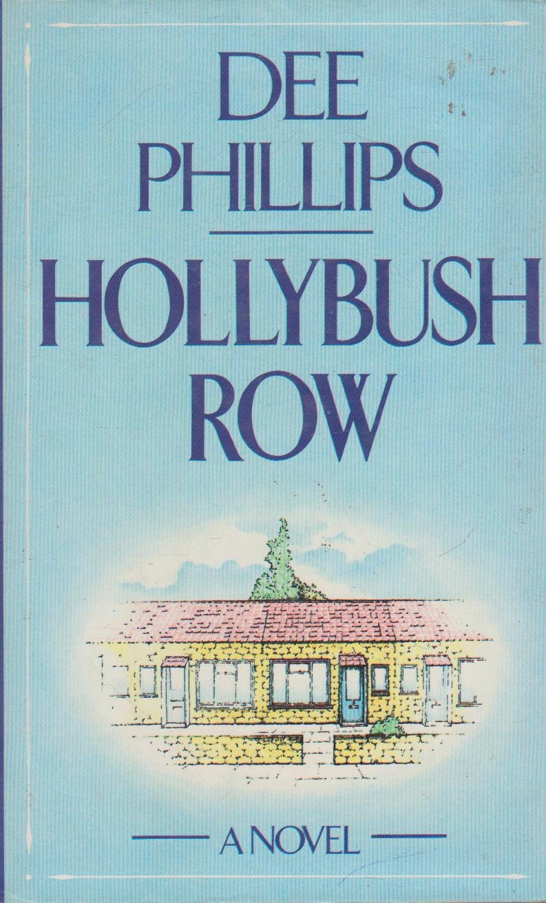 Hollybush Row: Phillips, Dee: 9780340331460: Amazon.com: Books