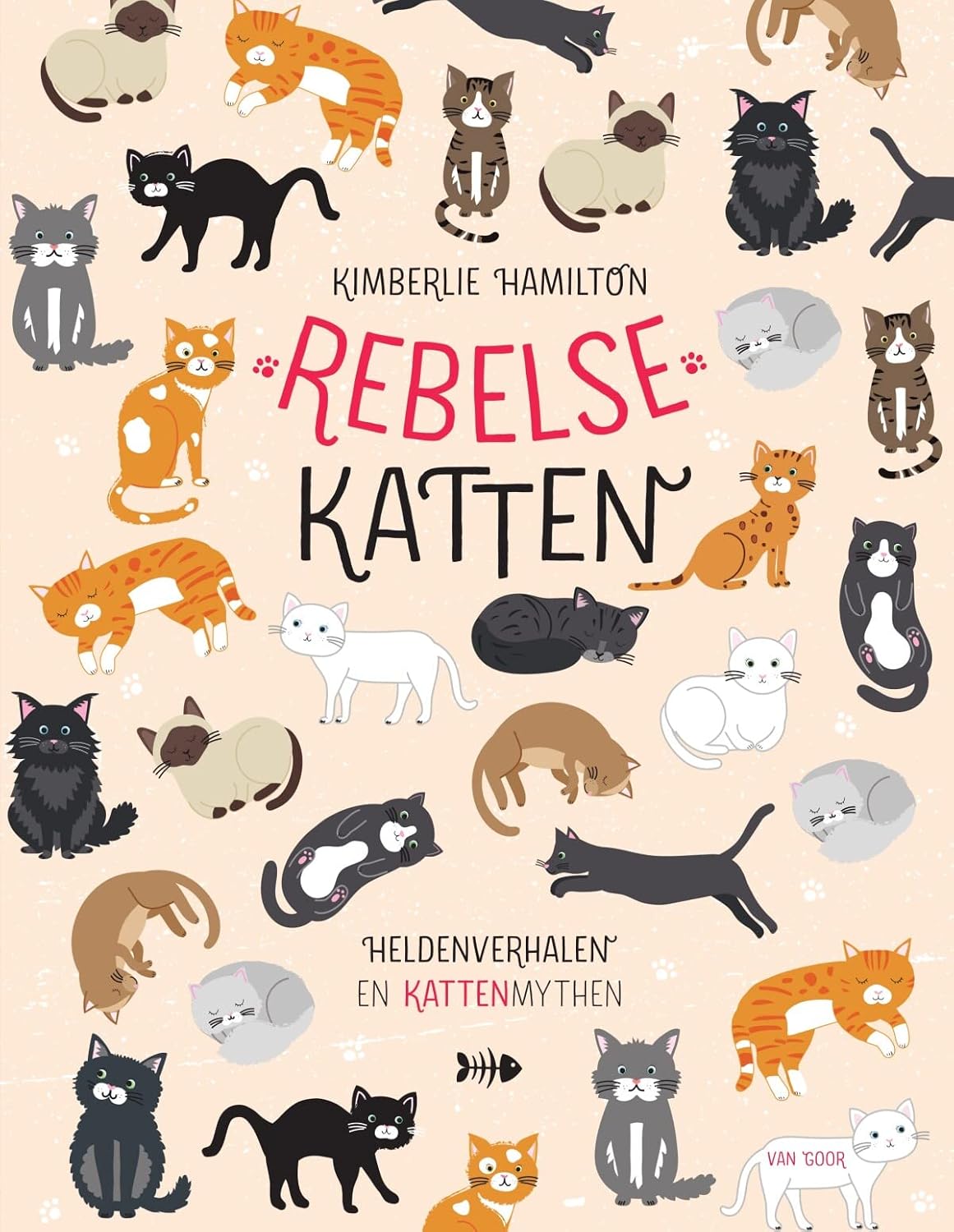Rebelse katten: Heldenverhalen en kattenmythen : Hamilton, Kimberlie ...