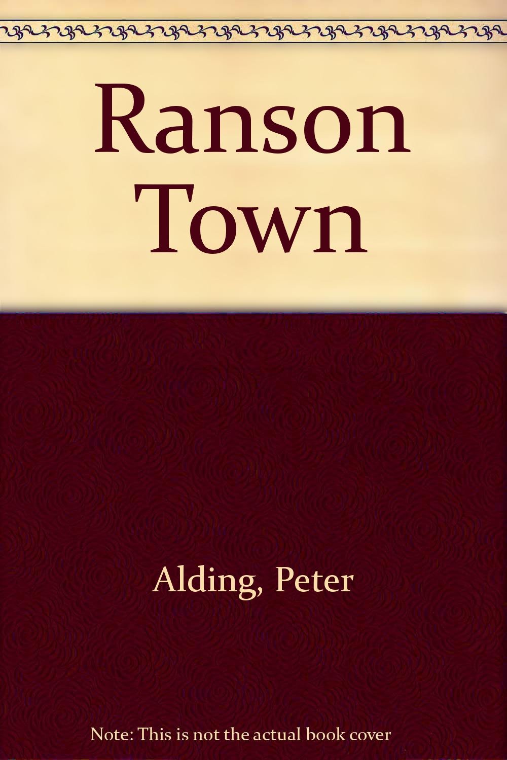 Ranson Town: Alding, Peter: 9780802754097: Amazon.com: Books
