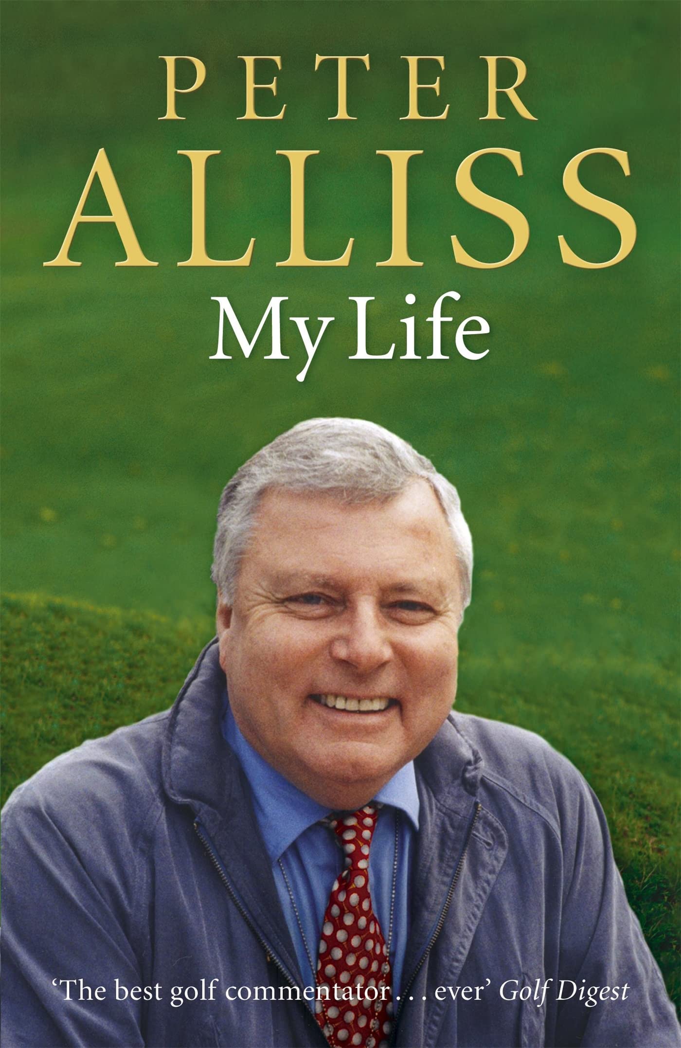 Peter Alliss-My Life: Amazon.co.uk: Alliss, Peter: 9780340834008: Books