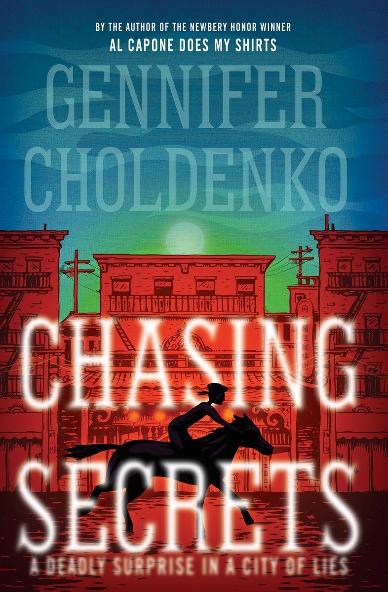 Chasing Secrets: Choldenko, Gennifer: 9780385742542: Amazon.com: Books