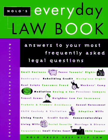 Nolo's Everyday Law Book: Answers to Your Most Frequently Asked Legal ...