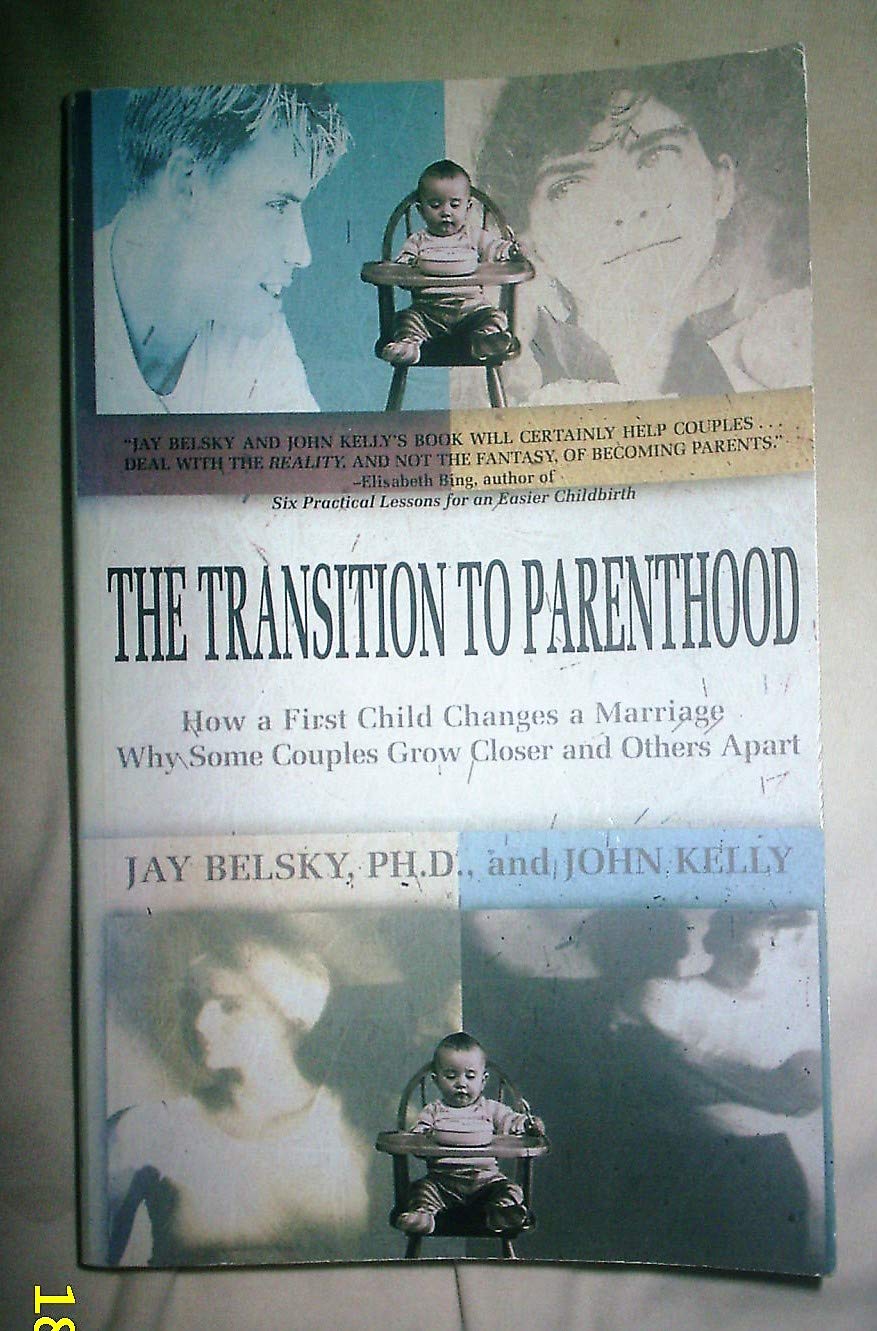 The Transition to Parenthood: Belsky, Jay, Kelly, John: 9780440506980 ...