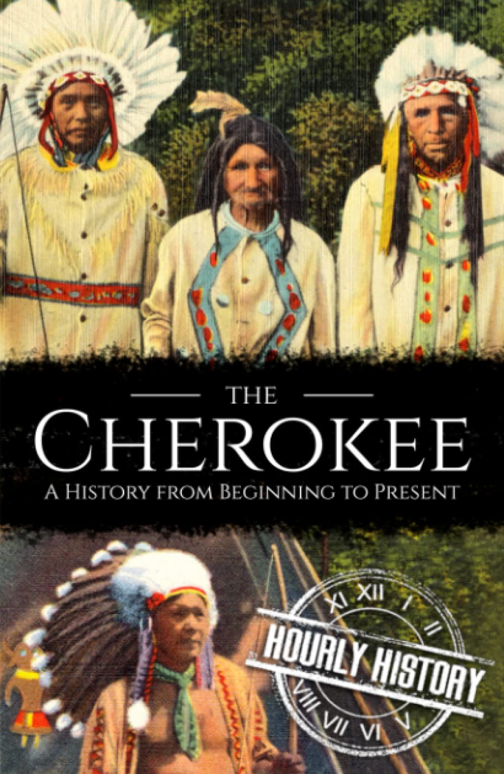 The Cherokee: A History from Beginning to Present (Native American ...